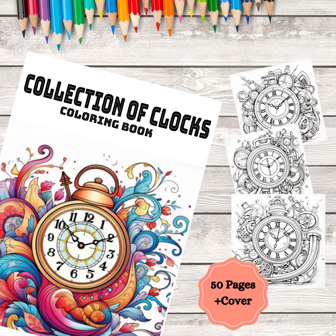 Collection of Clocks Coloring Book, 50 Pages of Coloring, Clock Color ...