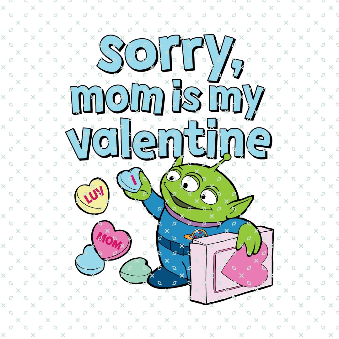 Happy Valentines Day, Toy Story Valentines Day Png, Sorry Mom is My ...