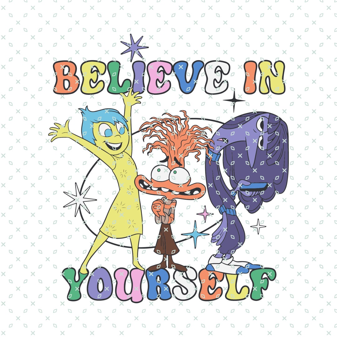 Inside Out 2 PNG SVG, Believe in Your Self, Inside Out 2 Anger, Joy ...
