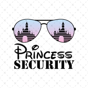 Princess, Princess Security Svg, Funny Dad Boyfriend Security Svg ...