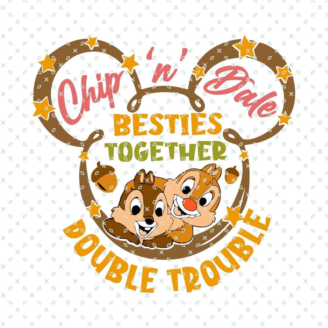 Besties Together, Double Trouble, Chip and Dale Svg, Chip Dale Png ...