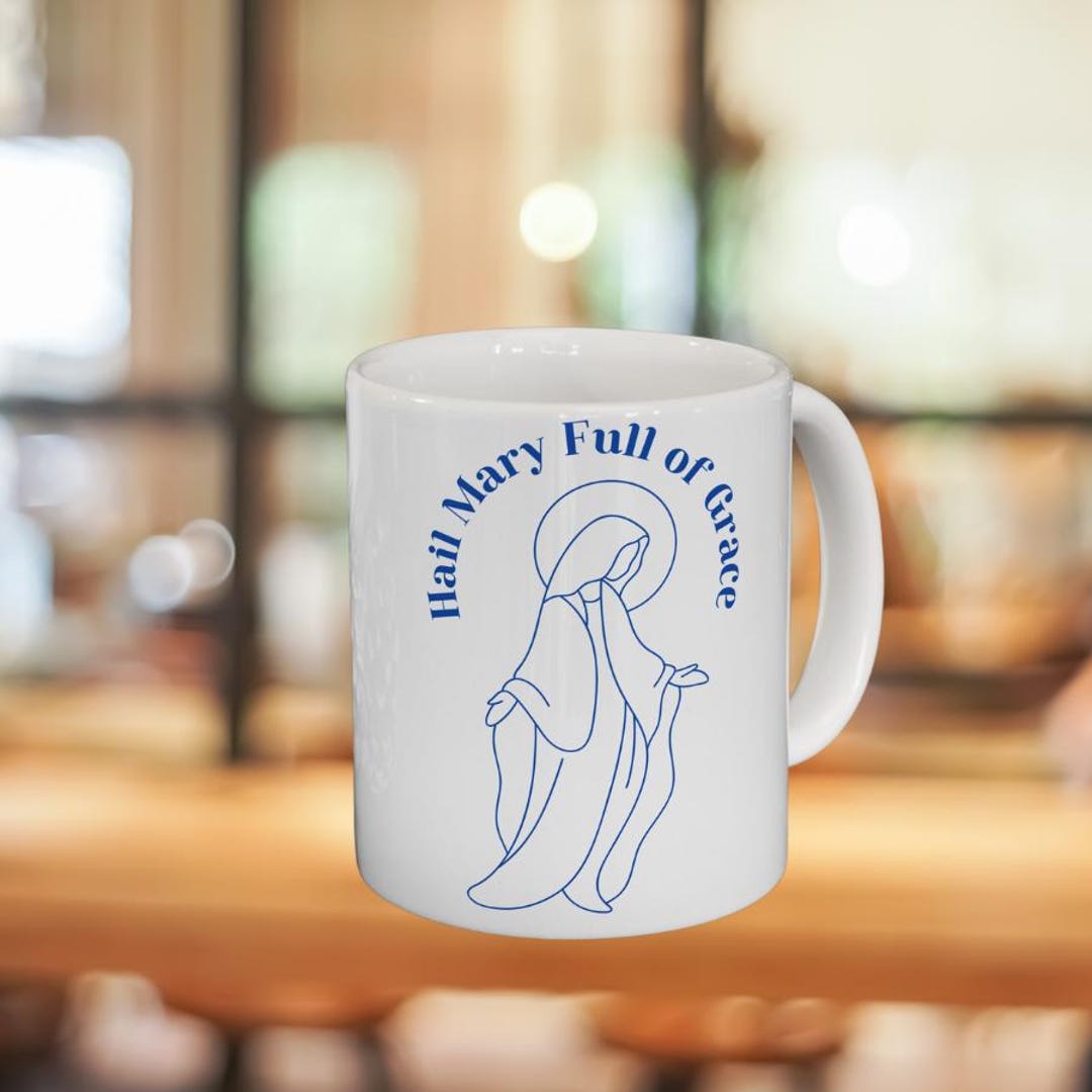 Ceramic Mug, Virgin Mary Hail Mary Full of Grace Coffee Cup, Religious ...