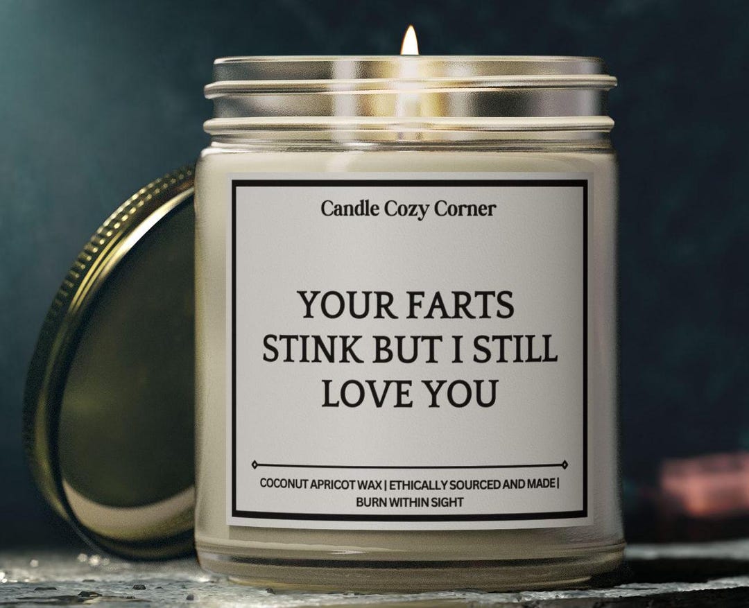 Your Farts Stink, but I Still Love You Coconut Candle Funny Anniversary ...