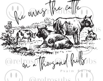 He Owns the Cattle on a Thousand Hills, Christian PNG, Western PNG - Etsy
