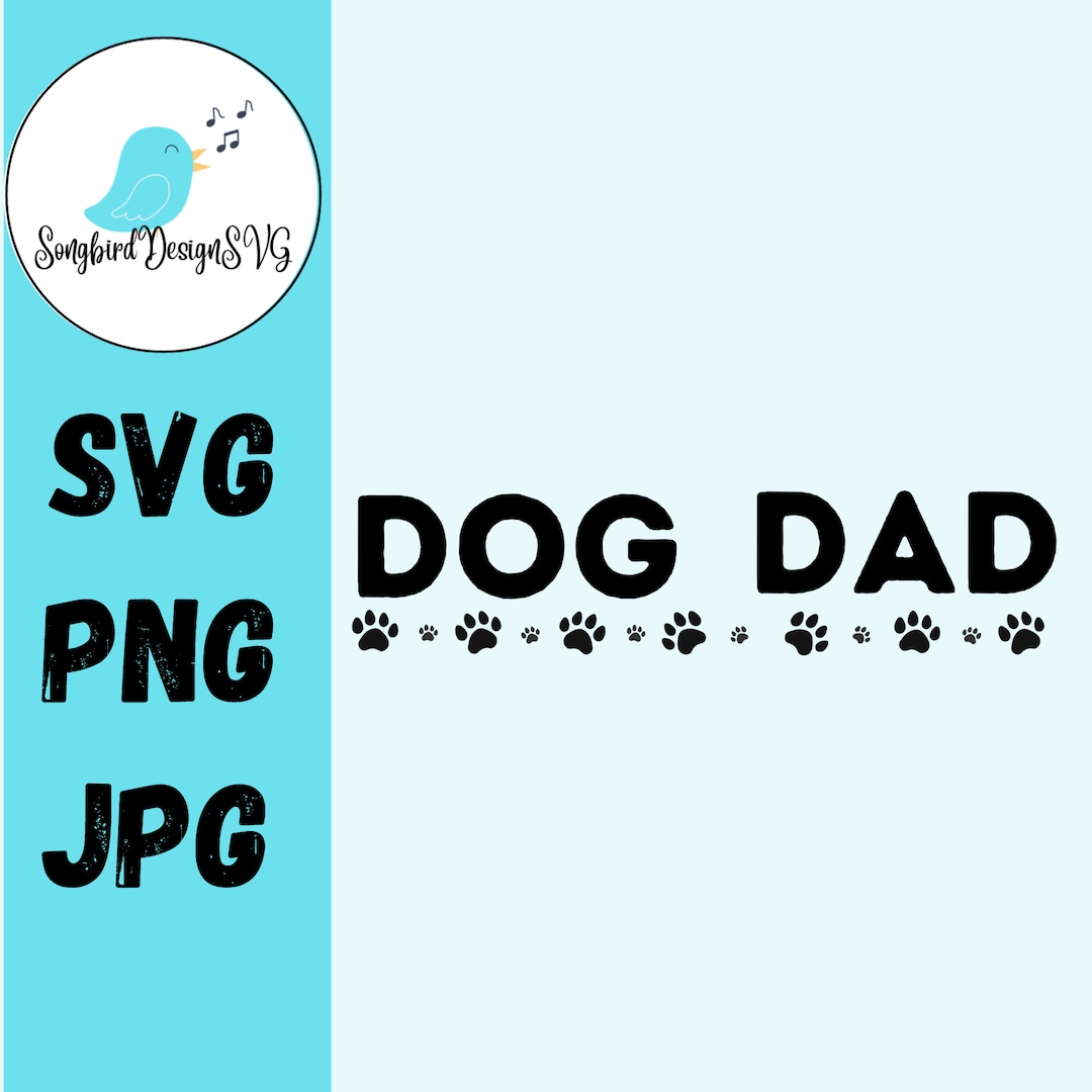 Dog Dad SVG, PNG, JPG | Pawprint Dog Design, Handmade Gifts for Him ...