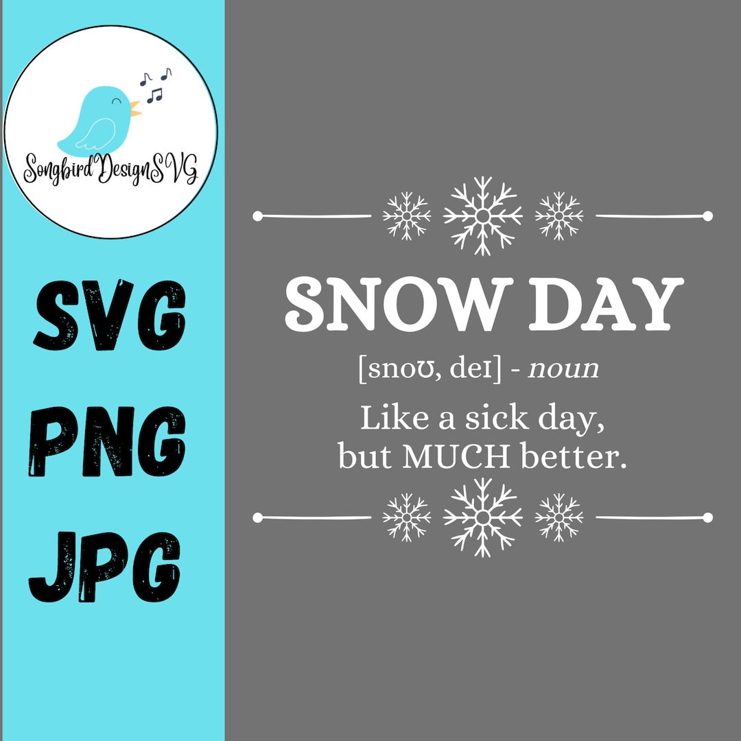 Snow Day Definition SVG, PNG, JPG | Winter Snowflake Design, T-shirt ...