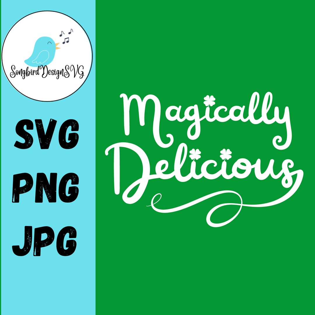 Magically Delicious SVG, PNG, JPG | Saint Patrick's Day T-shirt Design ...