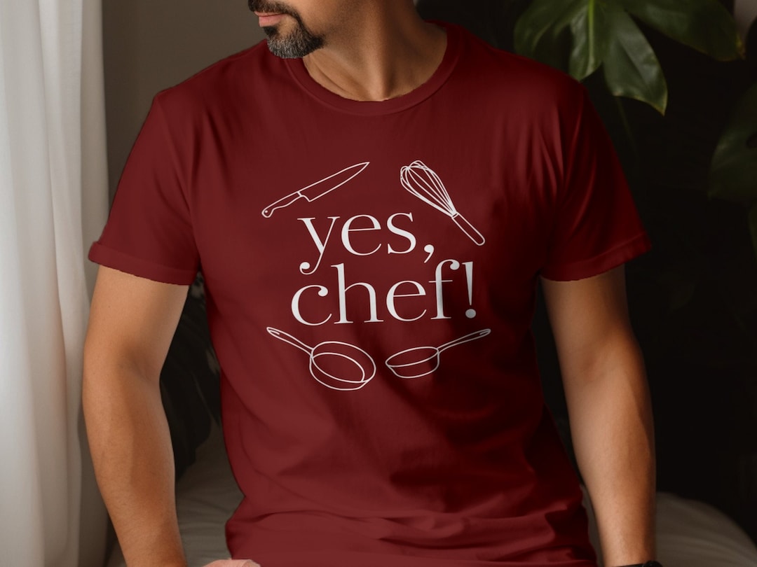 Yes Chef Cooking T-shirt, Funny Chef Shirt, Kitchen Lover Gift ...