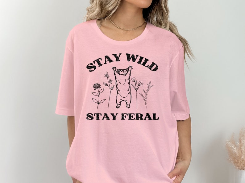 Stay Wild Stay Feral Graphic Tee, Funny Racoon Shirt, Cute Animal Lover ...