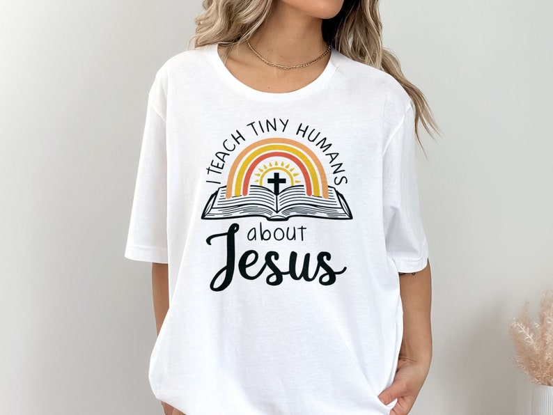 Bible School Teacher, Christian T-shirt, I Teach Tiny Humans About ...