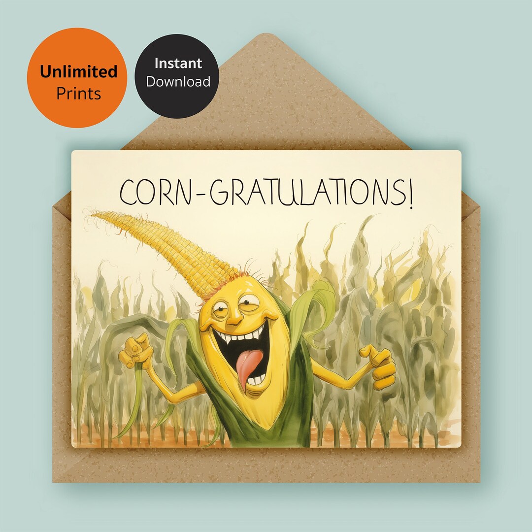 Funny Printable Congratulations Card, Humorous Corn Print at Home ...