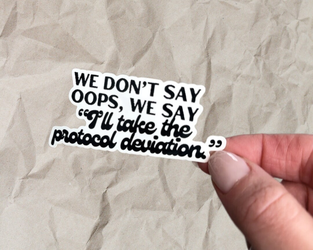 Clinical Research "i'll Take the Protocol Deviation" Sticker, Clinical ...