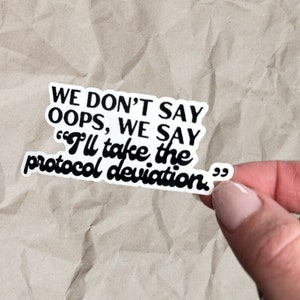 Clinical Research "i'll Take the Protocol Deviation" Sticker, Clinical ...