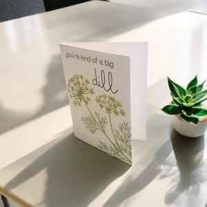 You're Kind of a Big Dill Greeting Card | Herb Pun Card | Vegetable ...