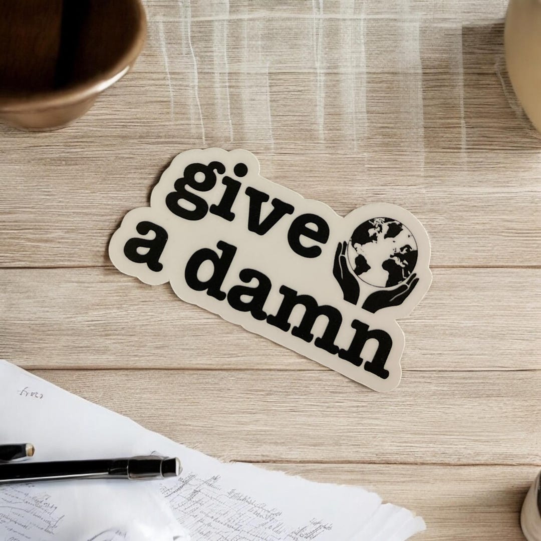 Give a Damn Sticker: Empathy & Caring, Laptop Decal - Etsy