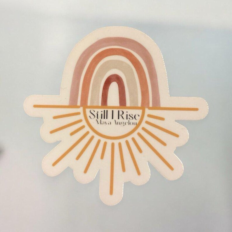 Still I Rise Sticker: Maya Angelou Quote, Boho Laptop Decal - Etsy