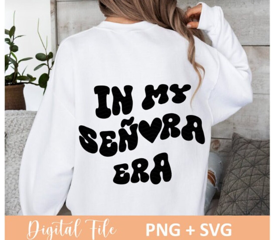 Latina SVG, in My Senora Era SVG, Mexican SVG - Etsy