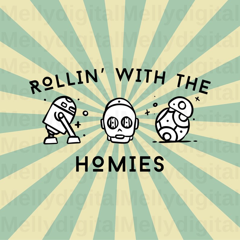 Rollin' With the Homies Svg, Star Wars Svg, Vinyl Cut File, Svg, Pdf ...