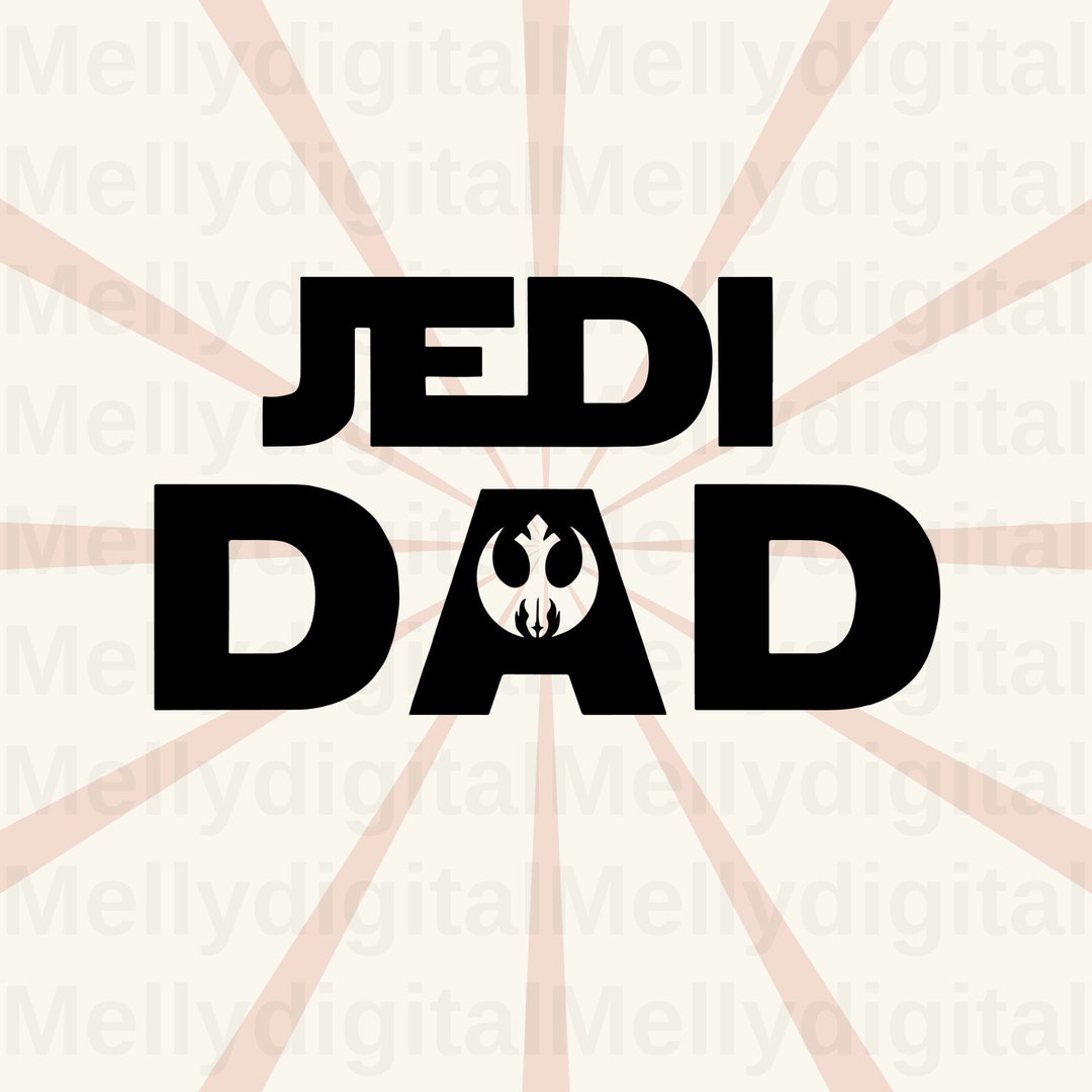 Jedi Dad svg, star wars svg, jedi svg, arquivo de corte de vinil, Svg ...