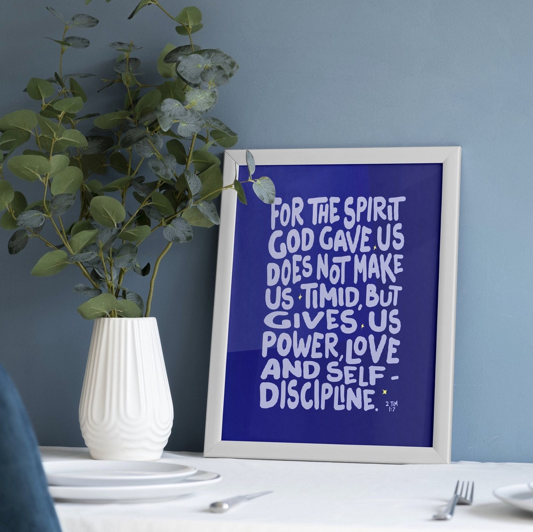 2 Timothy 1:7, Blue, for the Spirit God Gave Us Does Not Make Us Timid ...