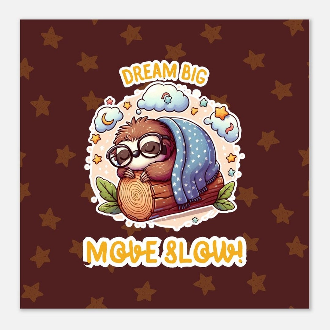 Art of Relaxation Sloth Cute Cartoon Sloth Print Adorable Sloth Wall ...