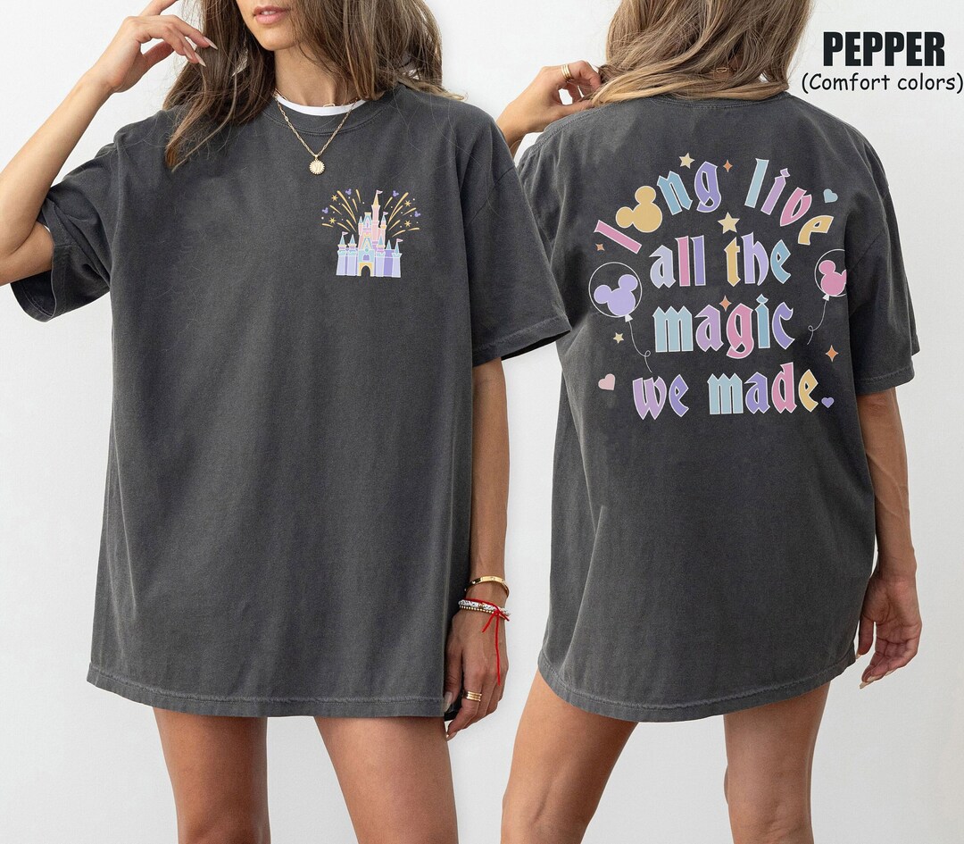 Long Live All the Magic We Made Shirt, Kids Disney Shirt, Disney Castle ...