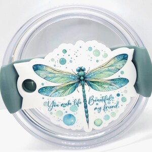 Dragonfly Stanley Topperyou Make Life Beautiful Stanley Tumbler ...