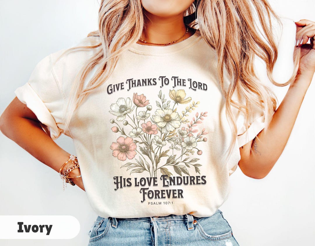 Give Thanks to the Lord Fall Shirt Christian T-shirt Comfort Colors ...