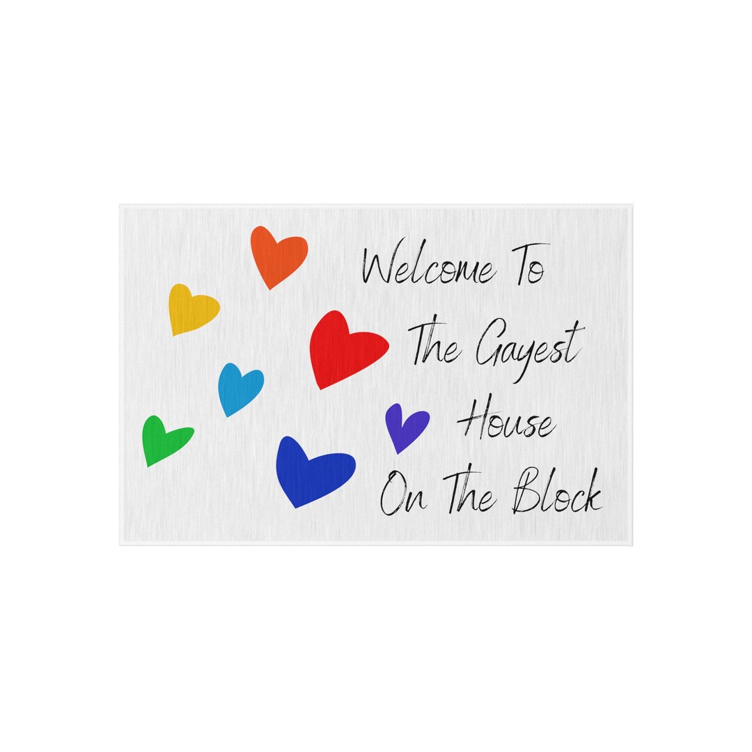 Gay Pride Welcome Mat, Welcome to the Gayest House on the Block Doormat ...