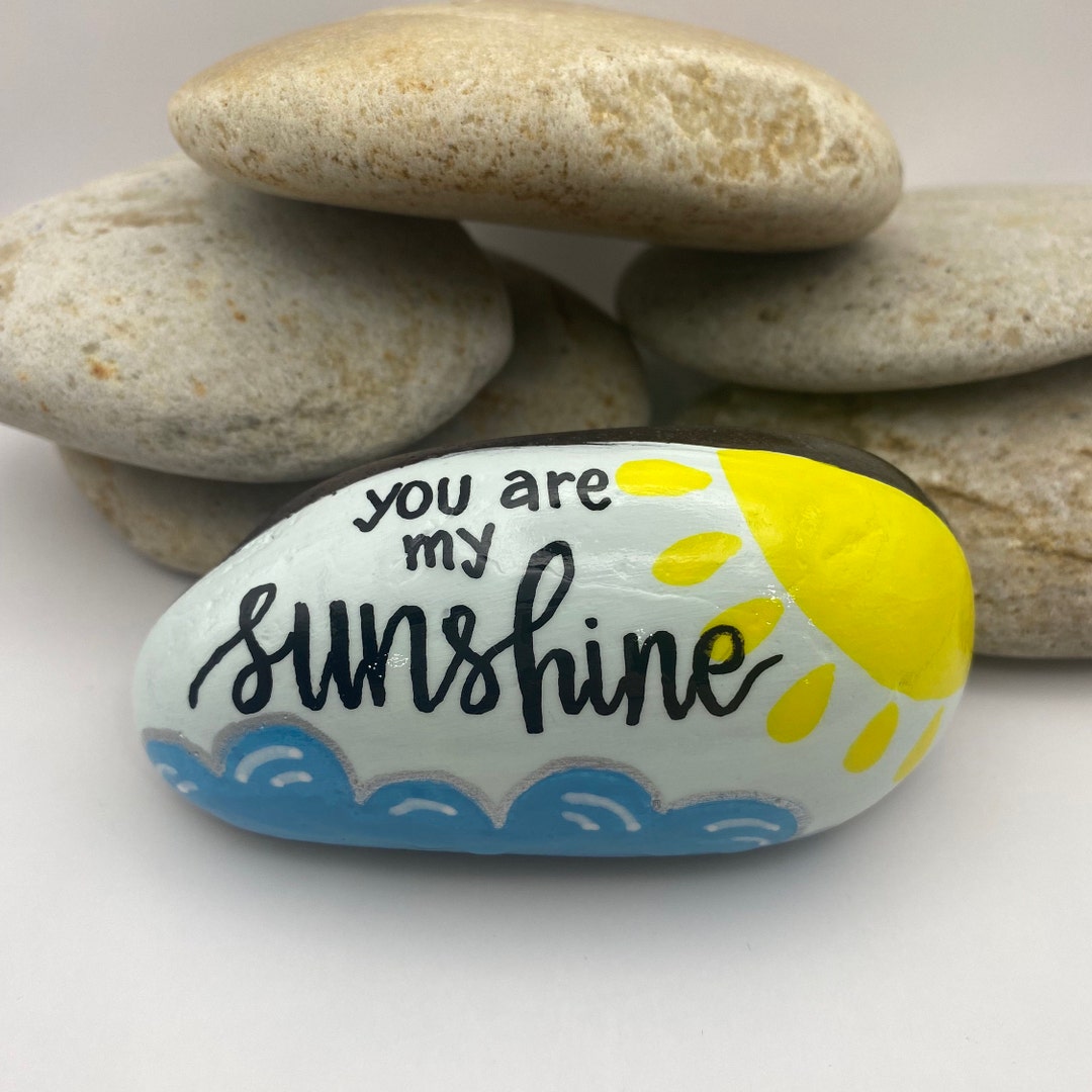You Are My Sunshine Painted Rock, Sunshine Rock, You Are My Sunshine - Etsy