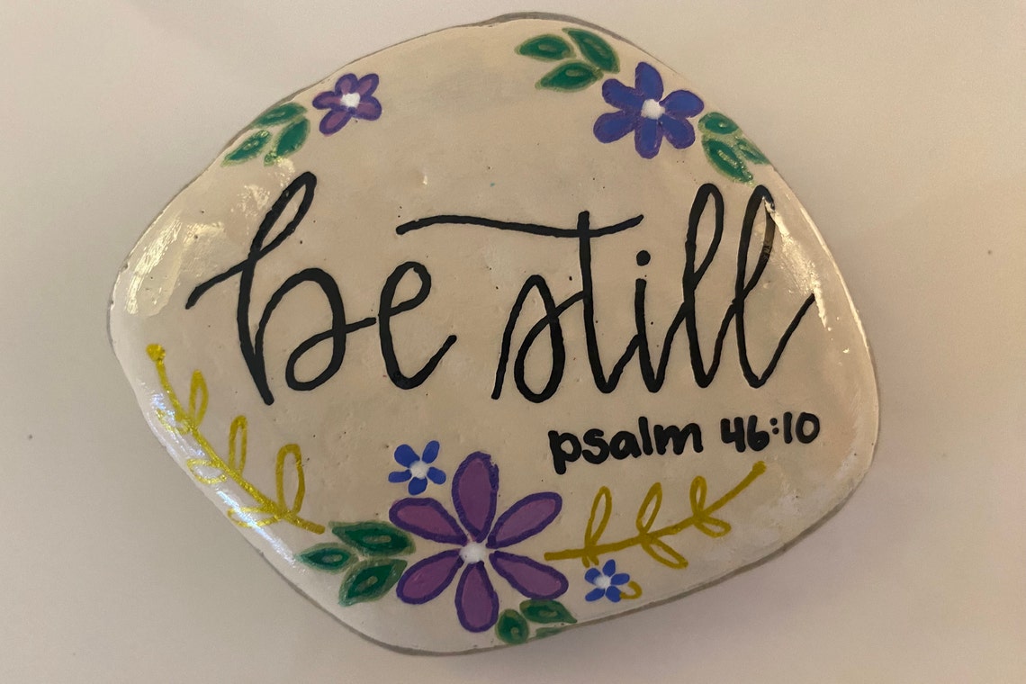 Be Still Painted Rock, Bible Rock, Bible Verse Rocks, Be Still, Bible ...