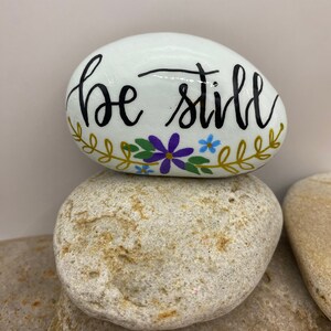 Be Still Bible Verse Painted Rock, Bible Sayings Rock, Be Still and ...