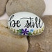 Be Still Bible Verse Painted Rock, Bible Sayings Rock, Be Still and ...