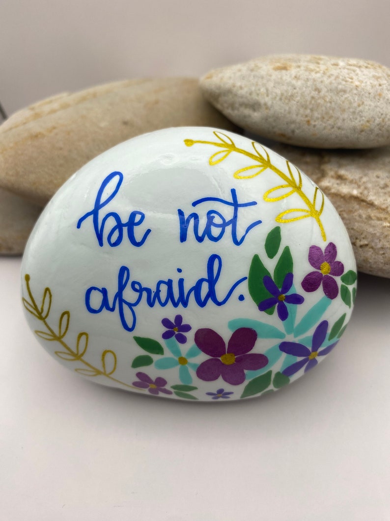 Be Not Afraid Painted Bible Rock, Faith Rock, Christian Rock, Bible ...