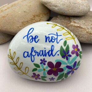 Be Not Afraid Painted Bible Rock, Faith Rock, Christian Rock, Bible ...