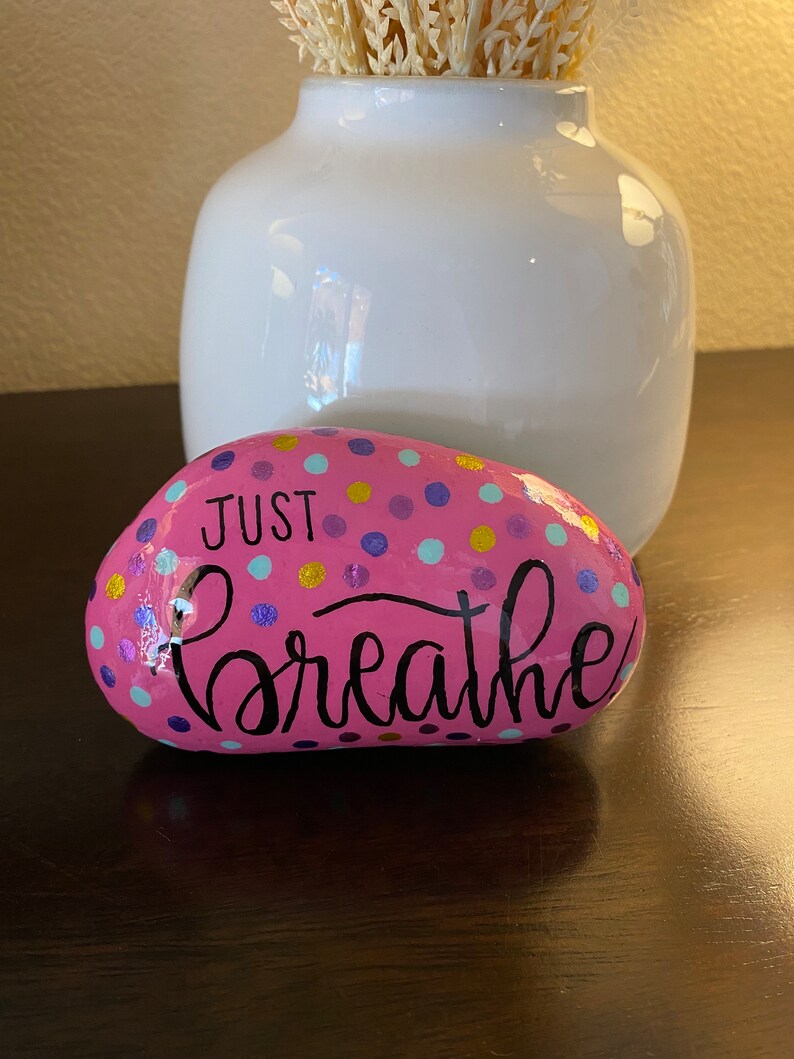 Just Breathe Painted Rock, Breathe Rock, Affirmation Rock ...