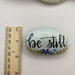 Be Still Bible Verse Painted Rock, Bible Sayings Rock, Be Still and ...