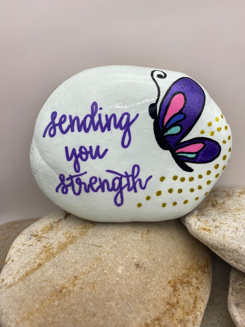 Sending You Strength Painted Rock, Encouragement Rock, Strength Rock ...