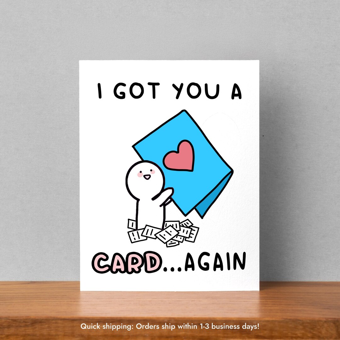 I Got You A Card Again Funny Greeting Card Birthday Card Best Friend ...