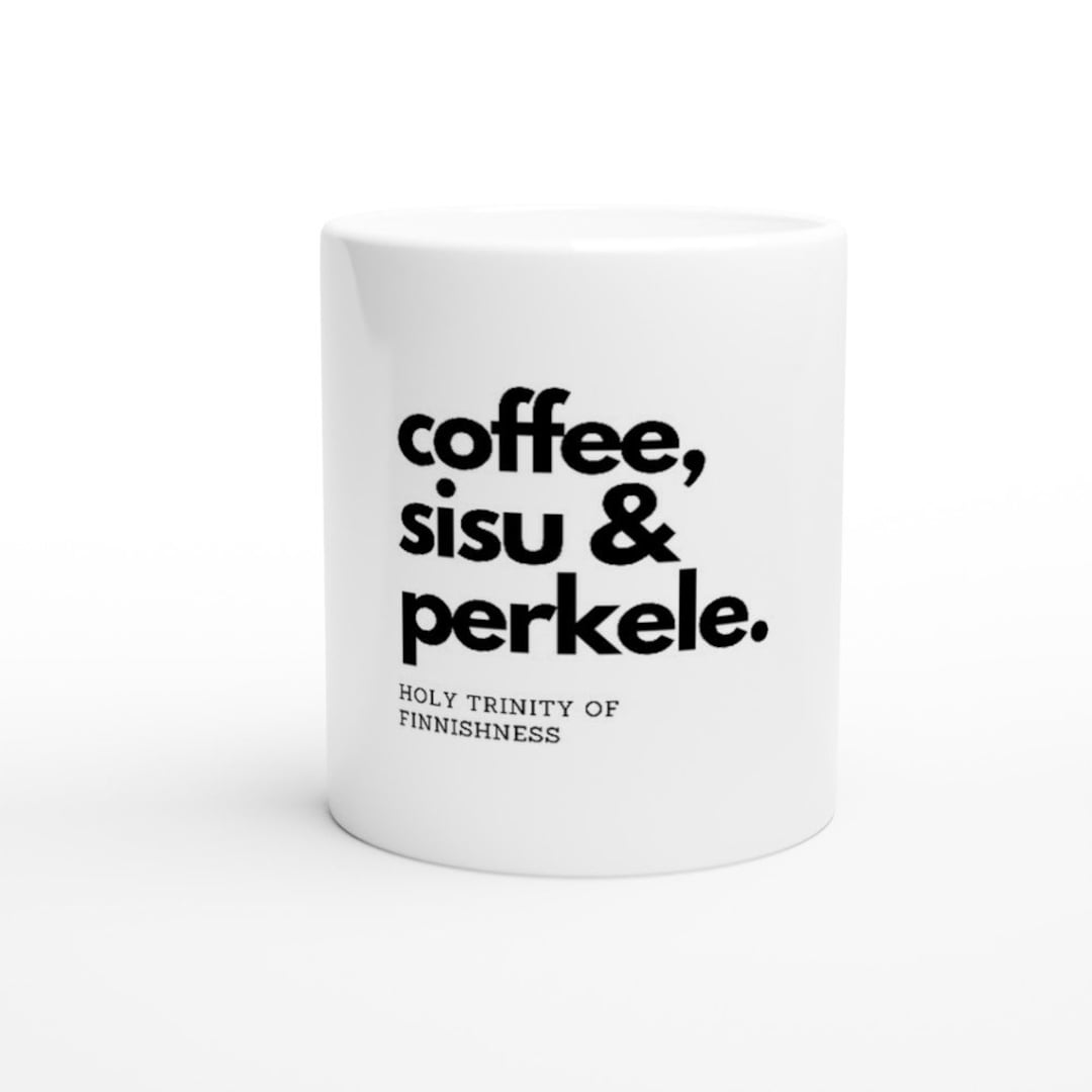 Holy Trinity of Finnishness, Coffee, Sisu & Perkele - 11oz/3,25dl ...