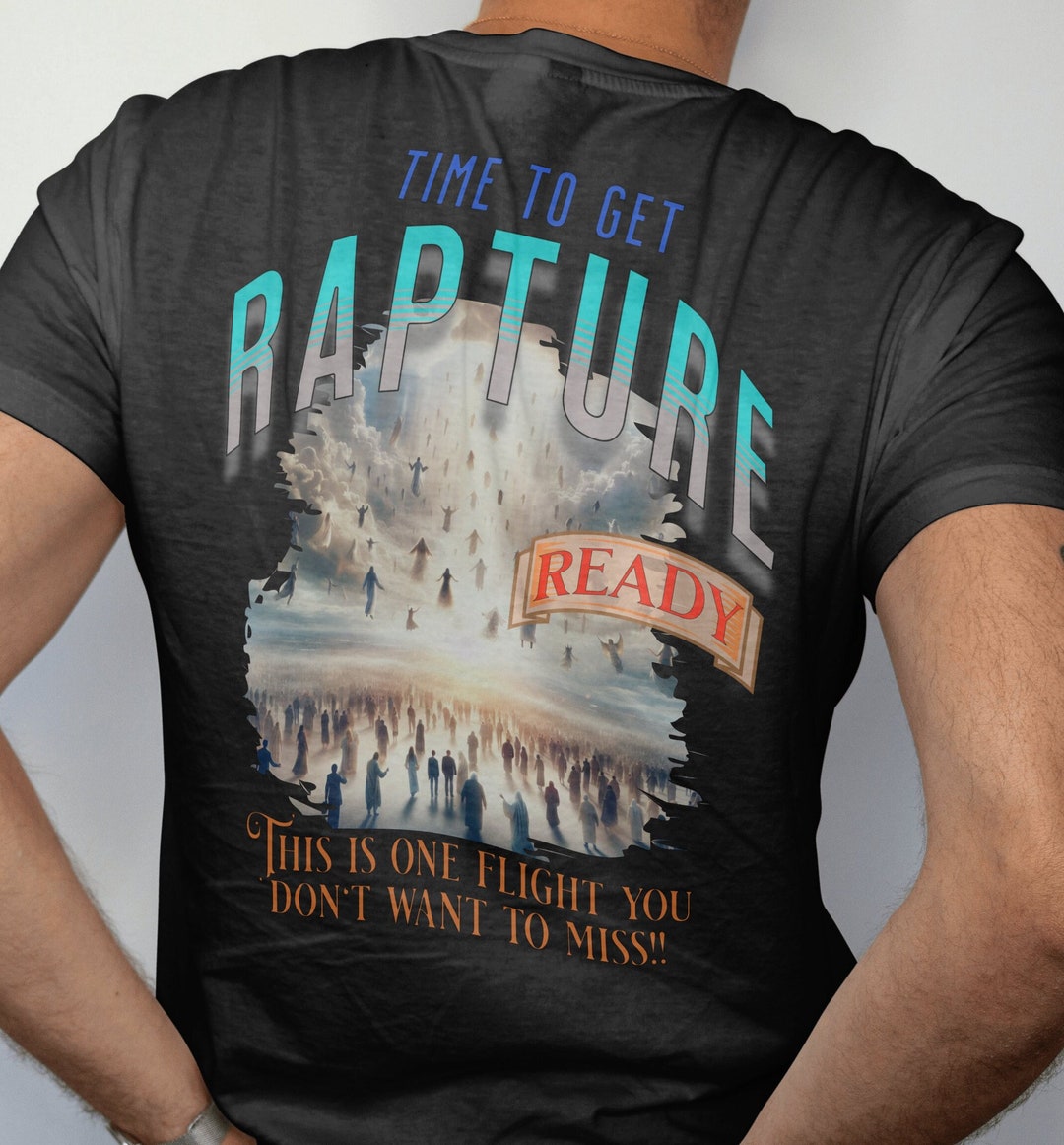 Rapture Ready T Shirt Christian T-shirts Faith-based Apparel Christian ...