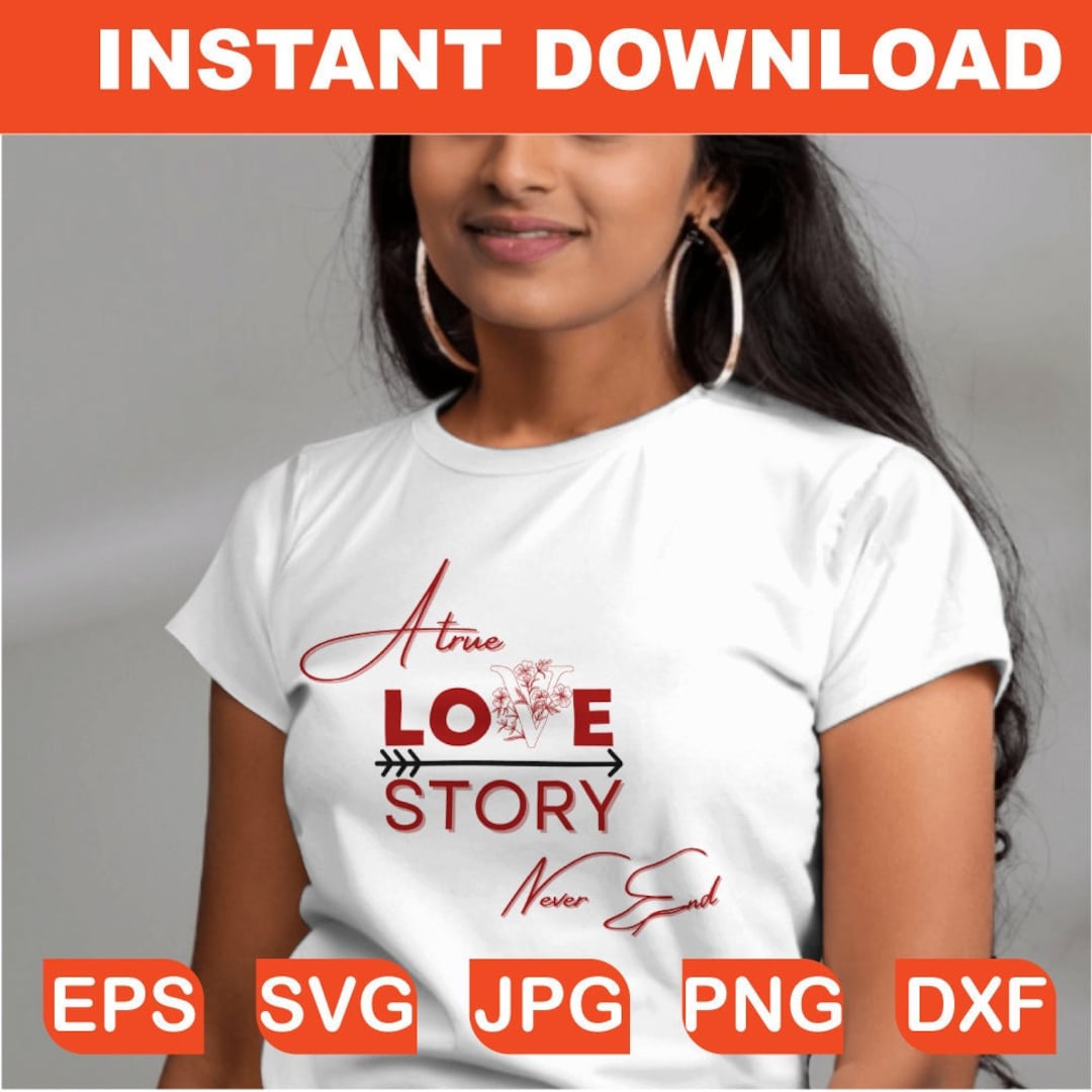 A True Love Story Never End SVG Happy Couple SVG Cute Love SVG Romantic ...
