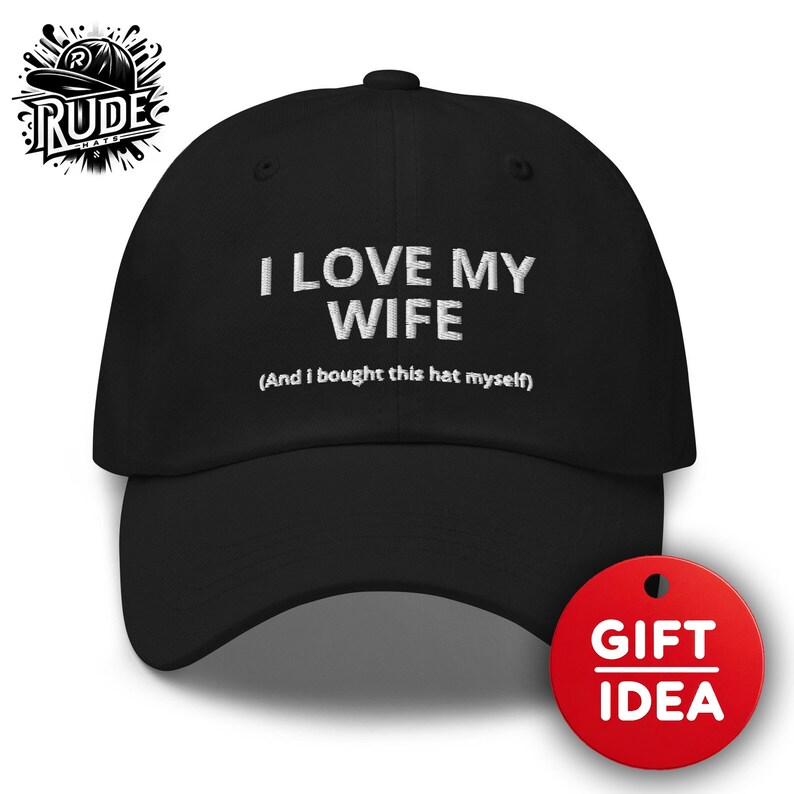 I Love My Wife Embroidered Hat Embroidered Baseball Cap Rude Hats ...