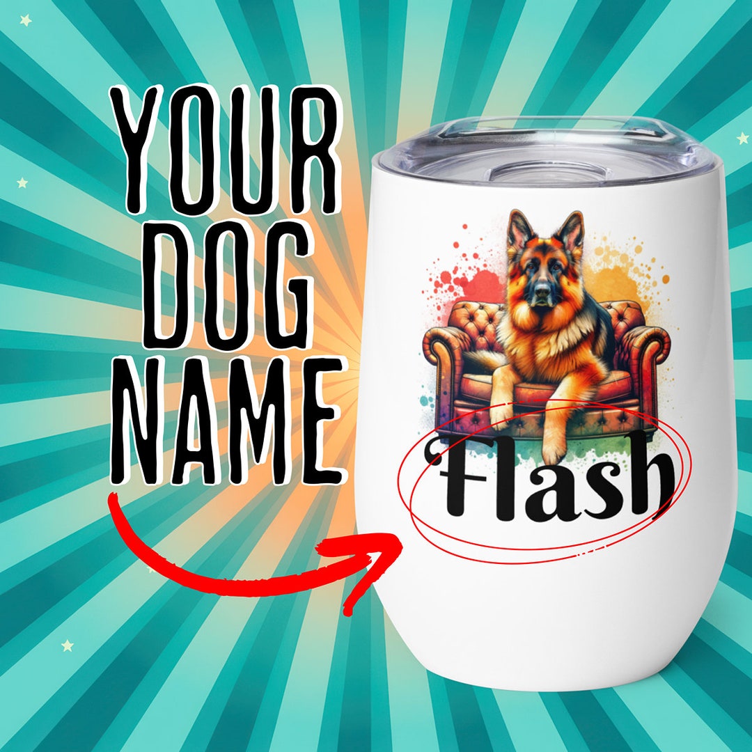 Custom Dog Name German Shepherd Wine Tumbler by Cozeyhues - Etsy
