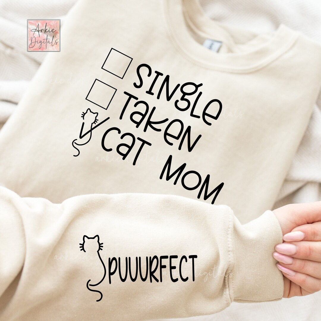 SINGLE, TAKEN, CAT Mom Digital Download Svg Png, Sleeve Design ...