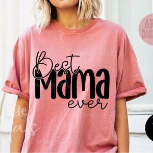 BEST MAMA EVER Svg Png, Mom Humor, Mama Mommy Mom Bruh, Christian Png ...
