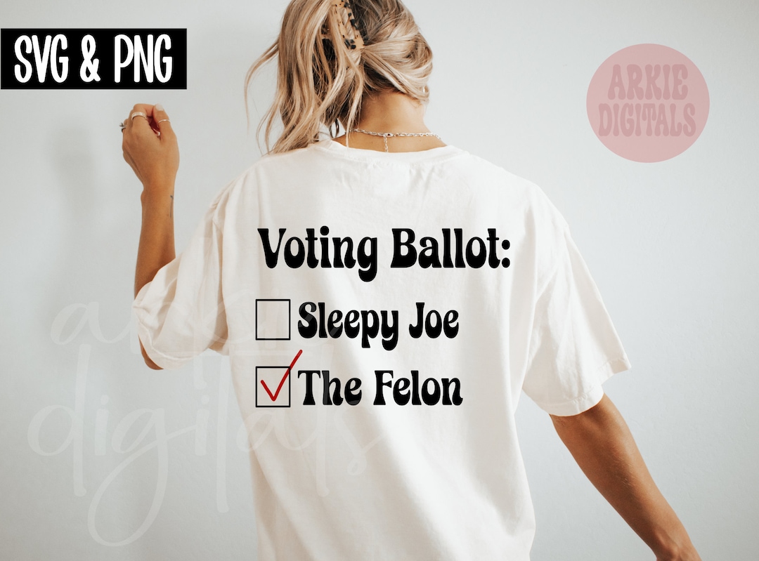 VOTING FOR THE Felon Svg Png, Trump for President 2024, Presidential ...