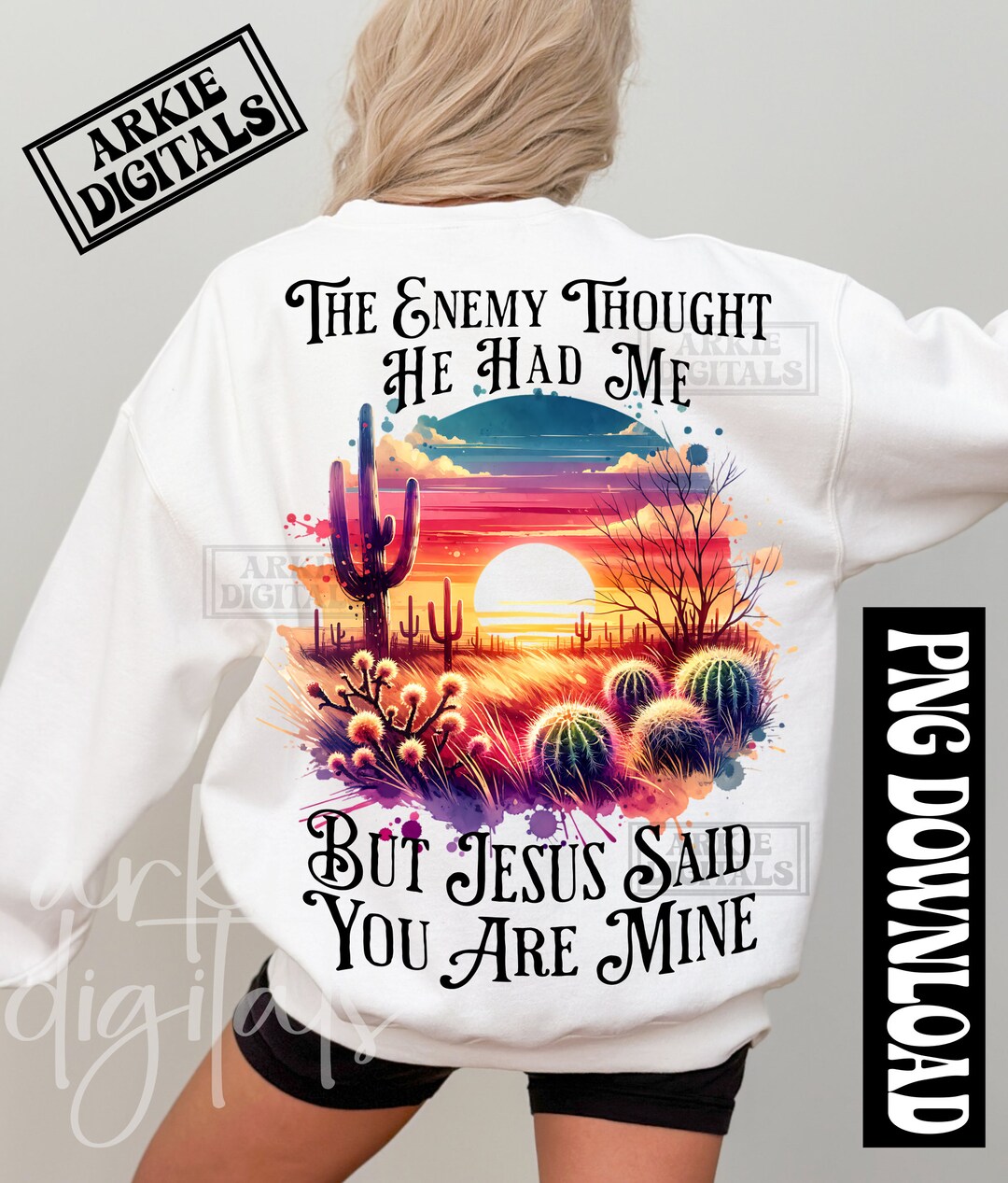 THE Enemy Thought He Had Me BUT JESUS Said You Are Mine Png, Christian ...