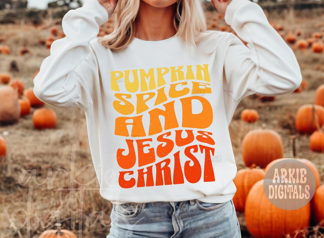 Pumpkin Spice Jesus Christ PNG: Fall Christian Design (digital Download ...