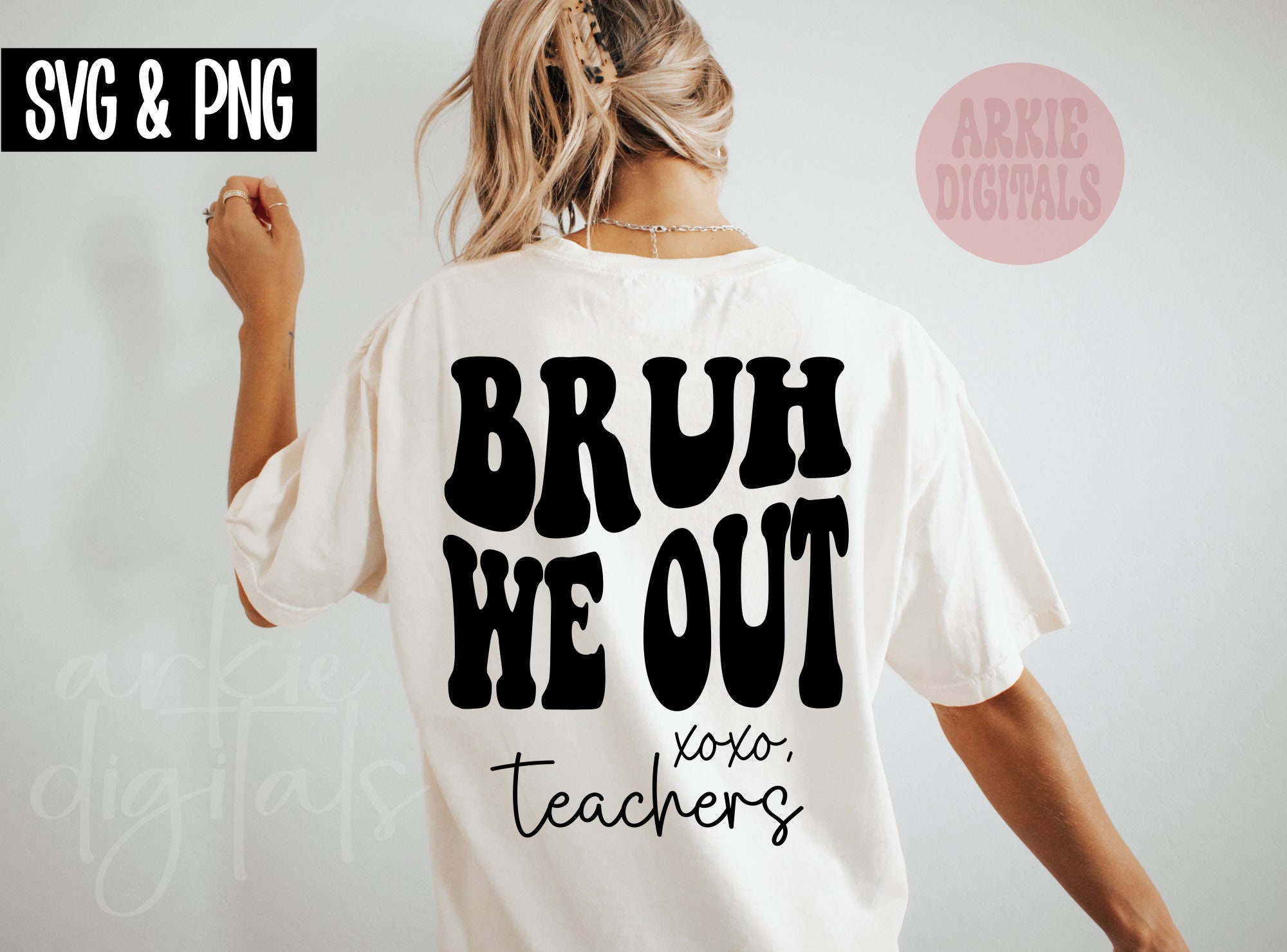 BRUH WE OUT Teacher Svg Png, Teacher Life Tshirt, Teacher Png, Back to ...